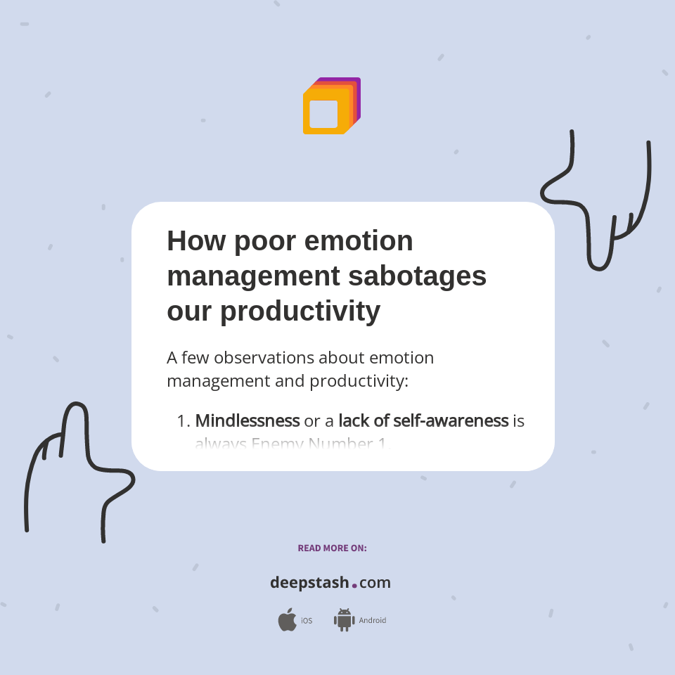 How poor emotion management sabotages our productivity - Deepstash
