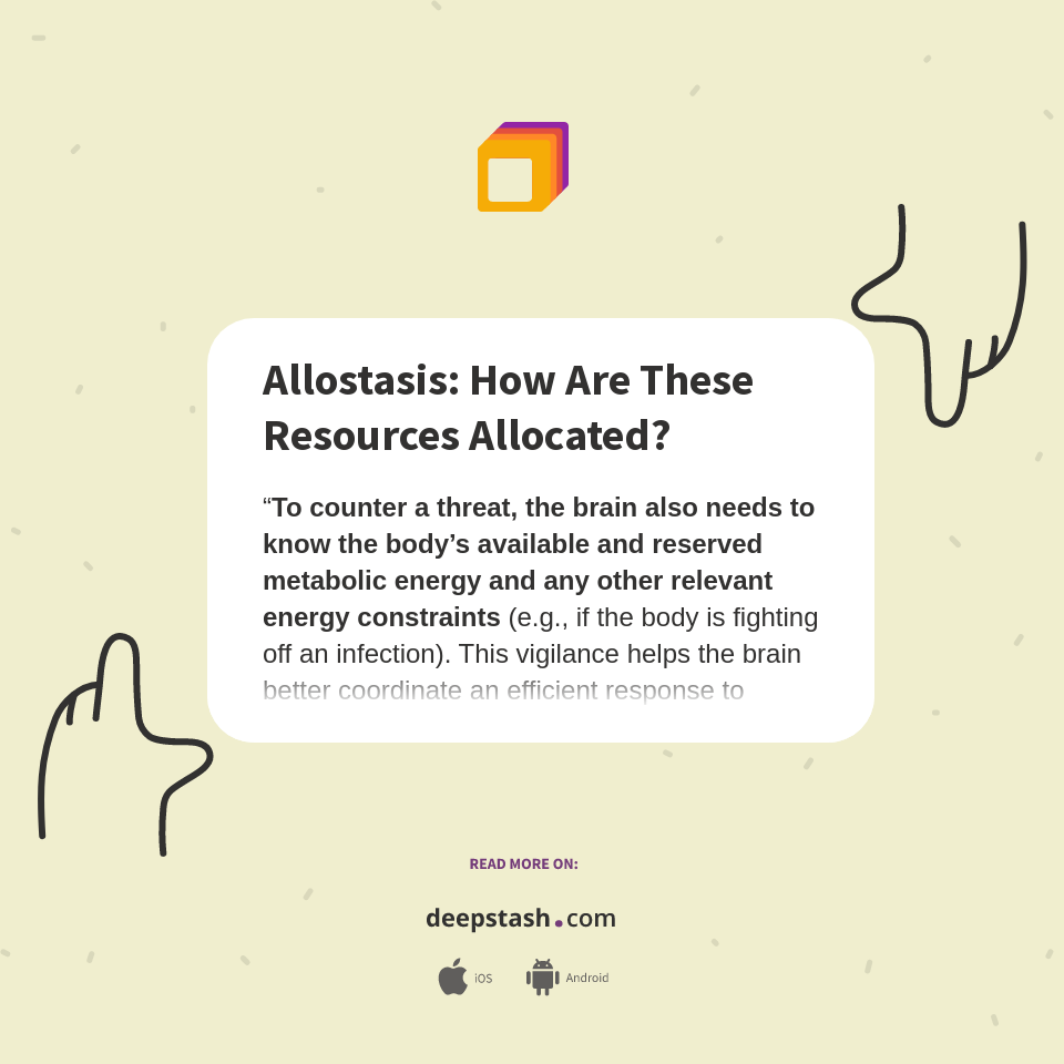 Allostasis: How Are These Resources Allocated? - Deepstash