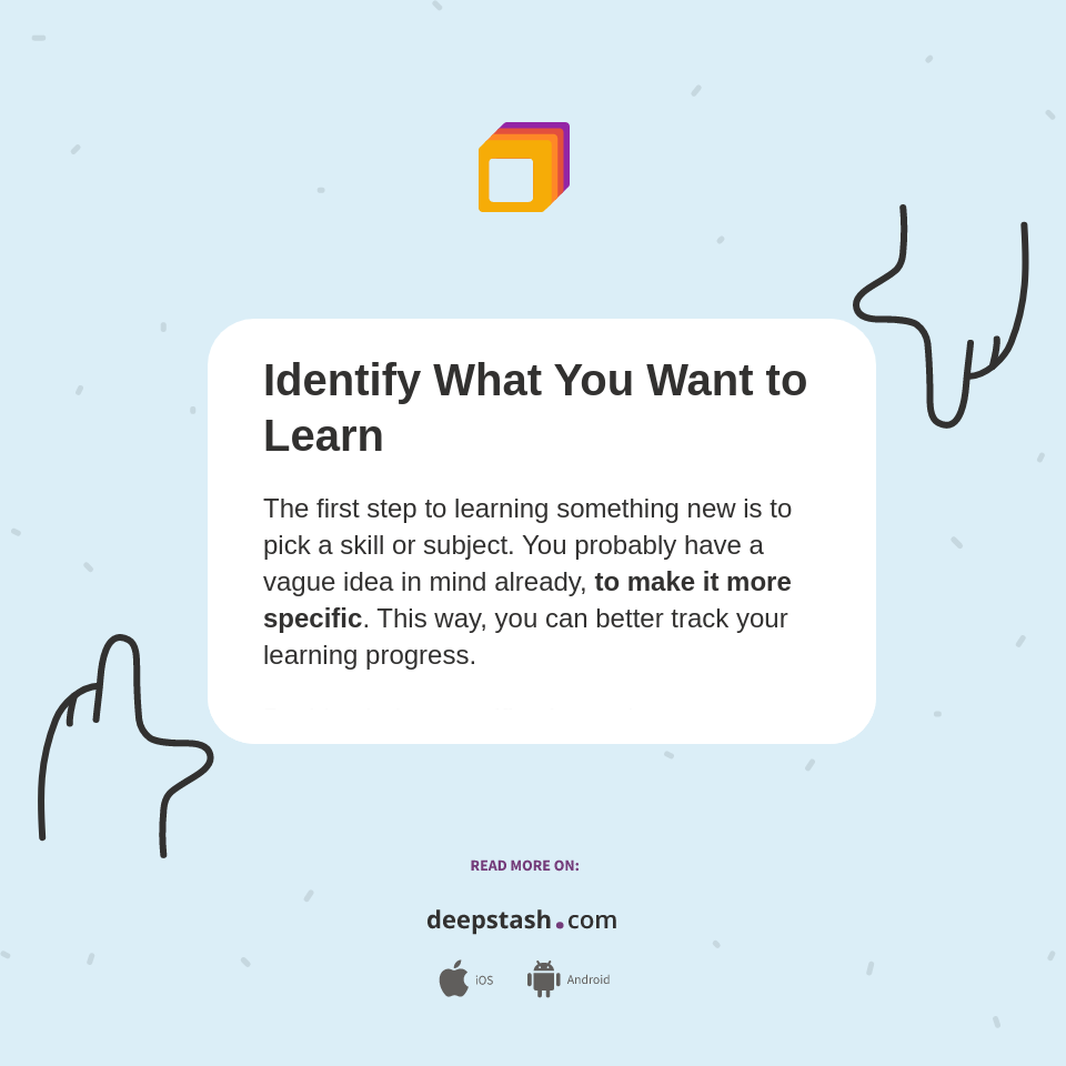 Identify What You Want to Learn - Deepstash