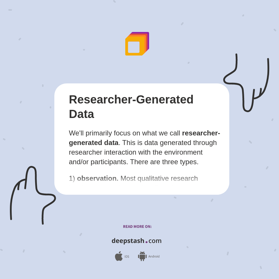 Researcher-Generated Data - Deepstash