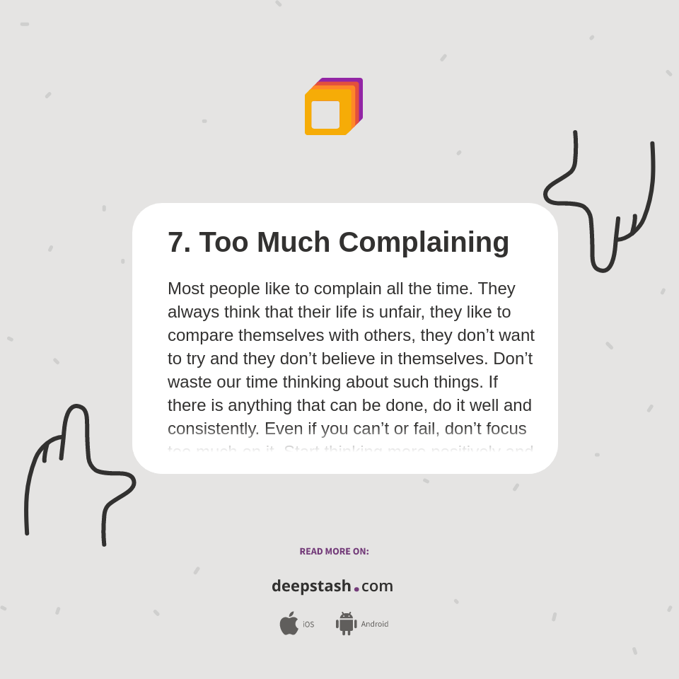 7. Too Much Complaining - Deepstash