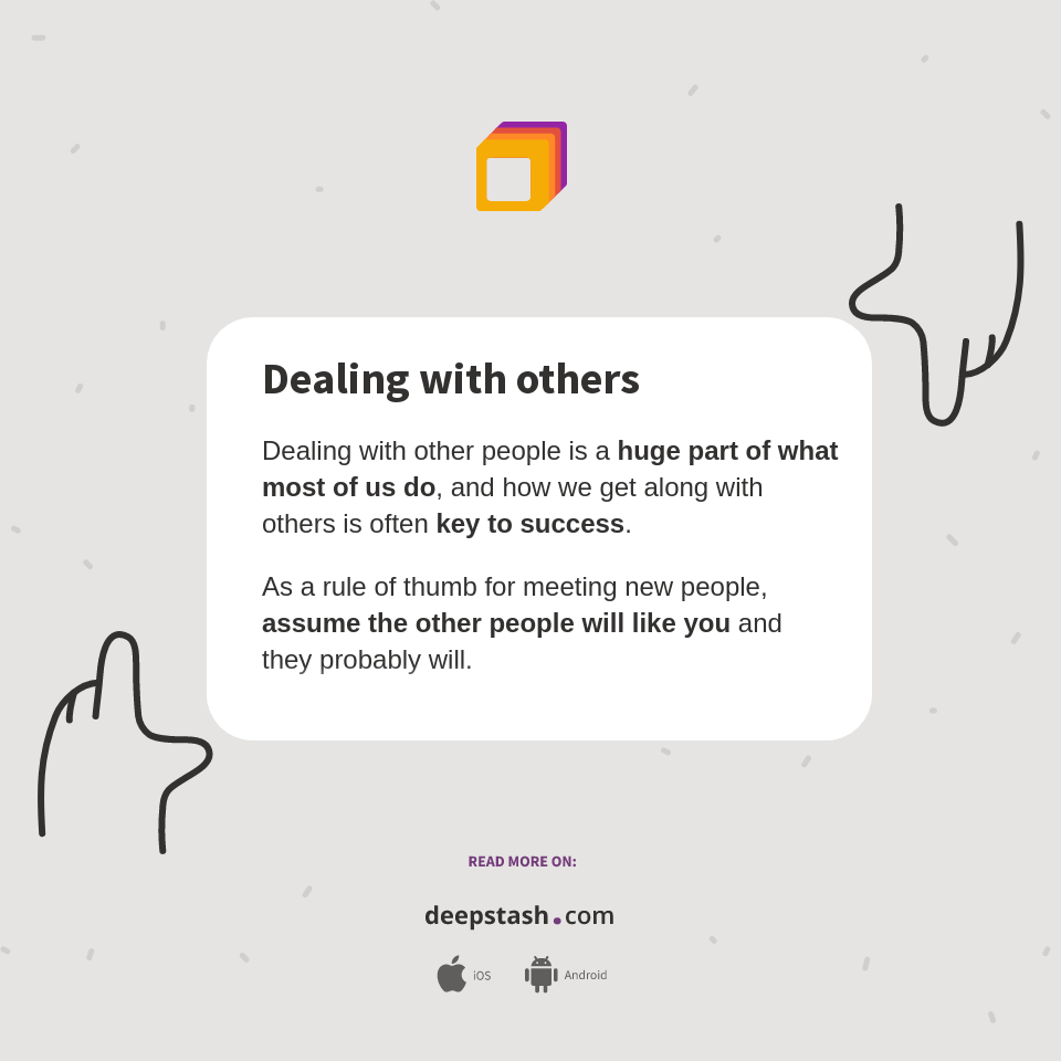 Dealing with others - Deepstash