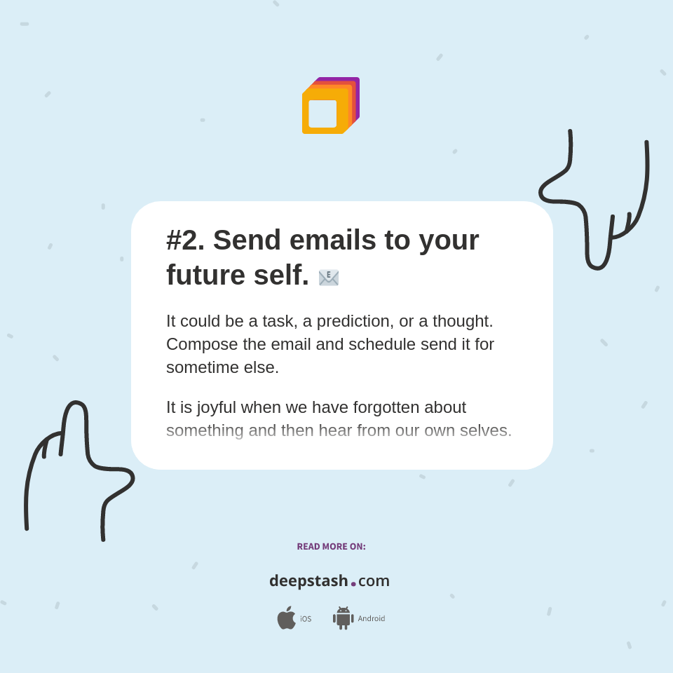 #2. Send emails to your future self. 📧 - Deepstash