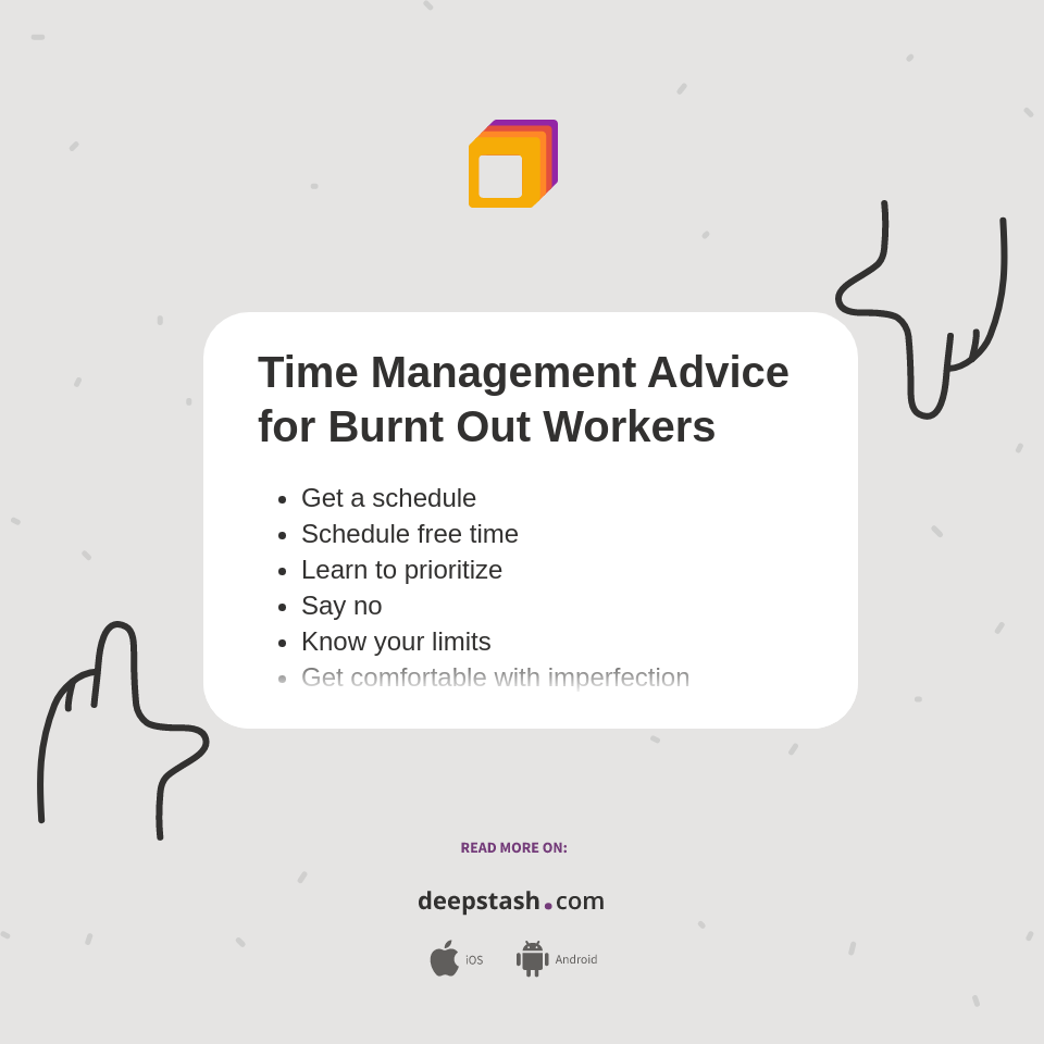 Time Management Advice for Burnt Out Workers - Deepstash