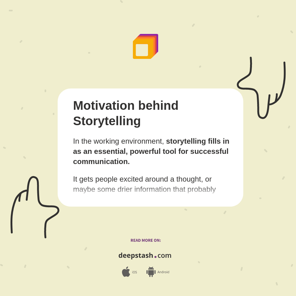 Motivation behind Storytelling - Deepstash