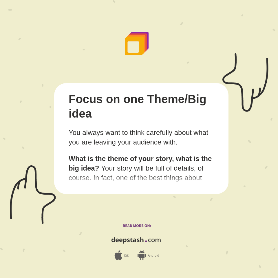 Focus on one Theme/Big idea - Deepstash