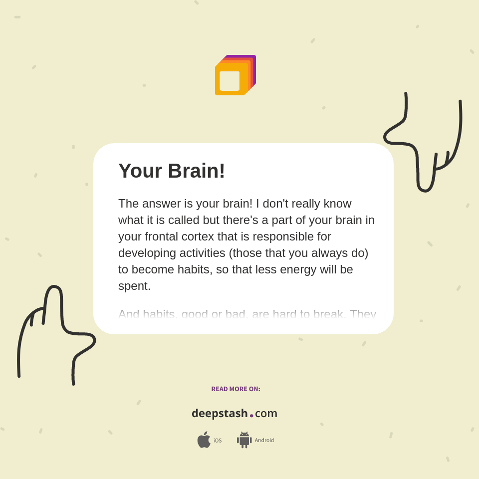 Your Brain! - Deepstash