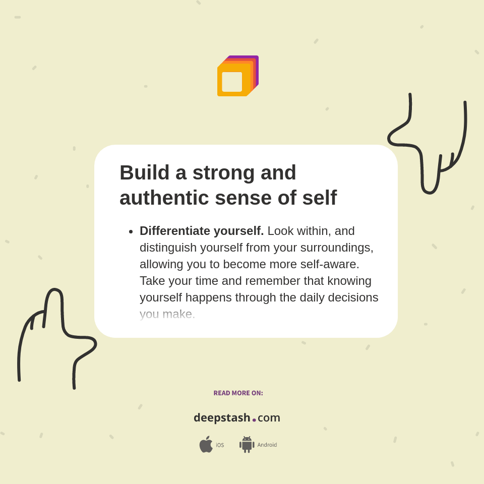 Build a strong and authentic sense of self - Deepstash