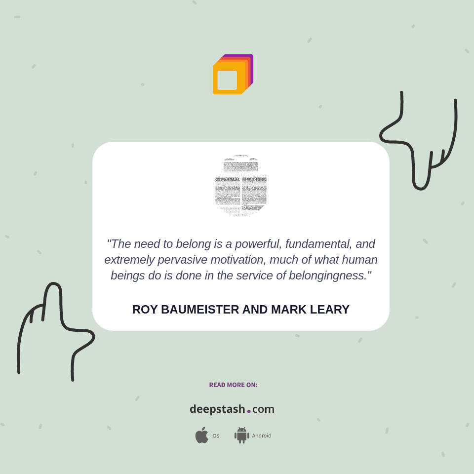 Quote by ROY BAUMEISTER AND MARK LEARY - Deepstash