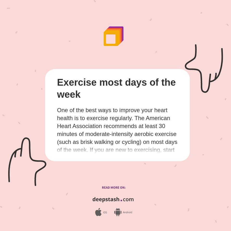 Exercise most days of the week - Deepstash