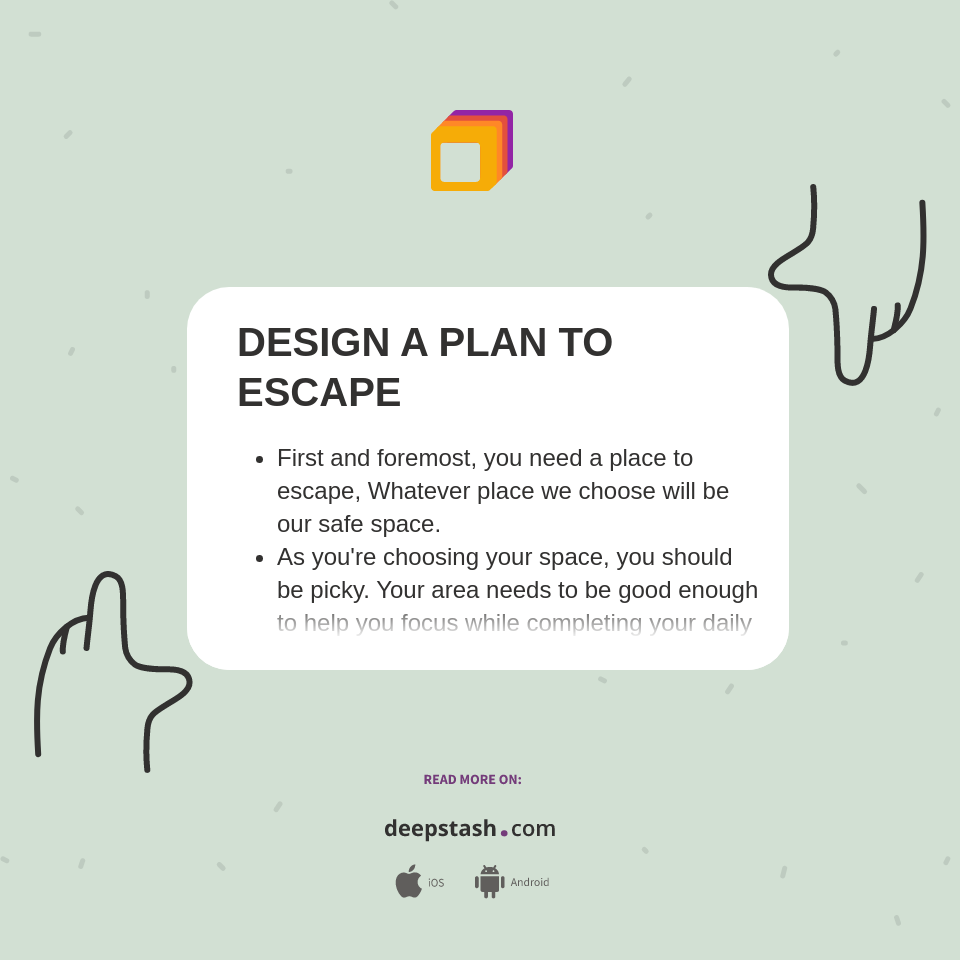 DESIGN A PLAN TO ESCAPE - Deepstash