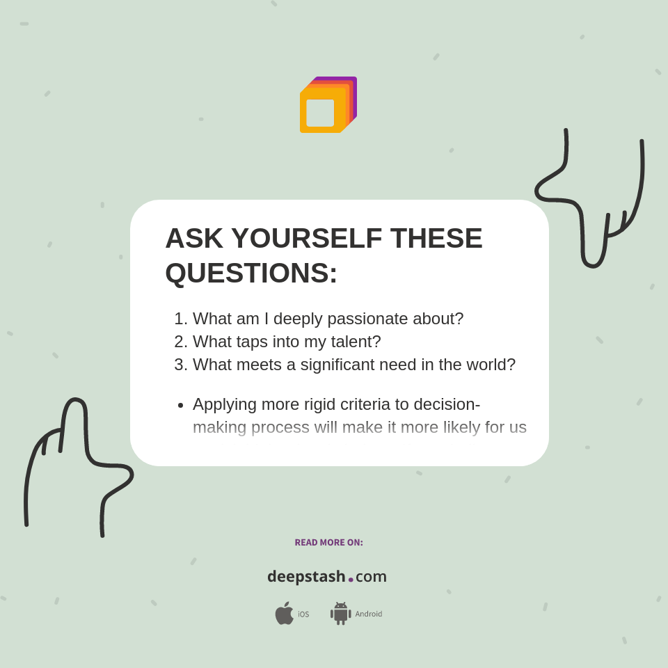 ASK YOURSELF THESE QUESTIONS: - Deepstash