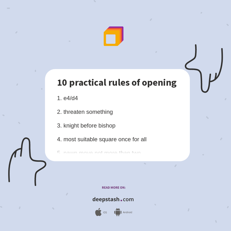 10 practical rules of opening - Deepstash