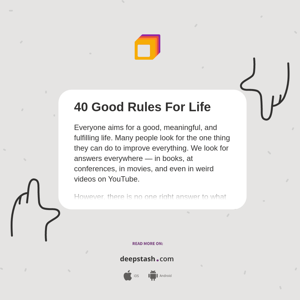 40 Good Rules For Life - Deepstash