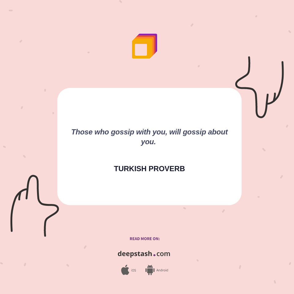 Quote by TURKISH PROVERB - Deepstash