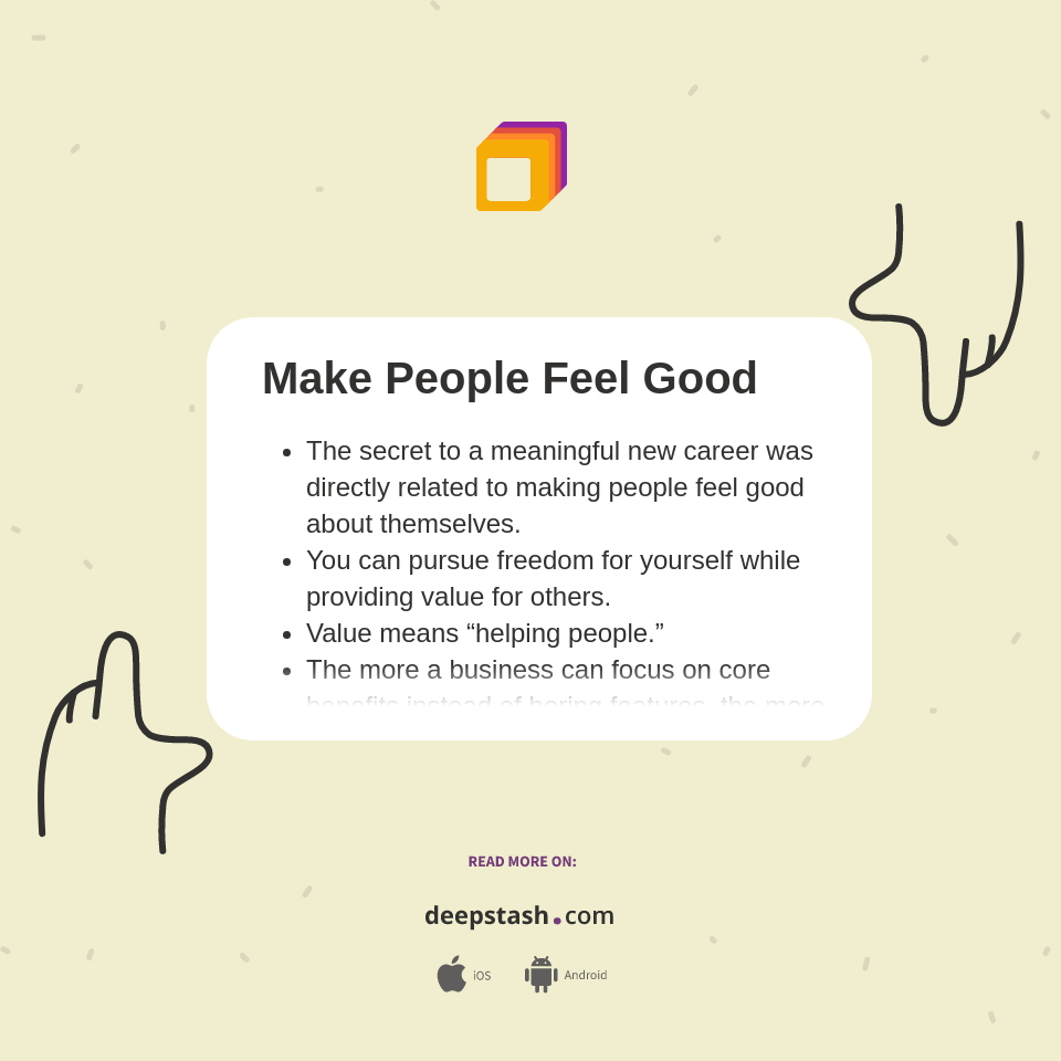 Make People Feel Good - Deepstash