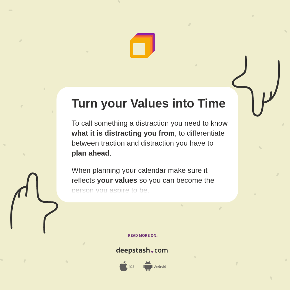 Turn your Values into Time - Deepstash
