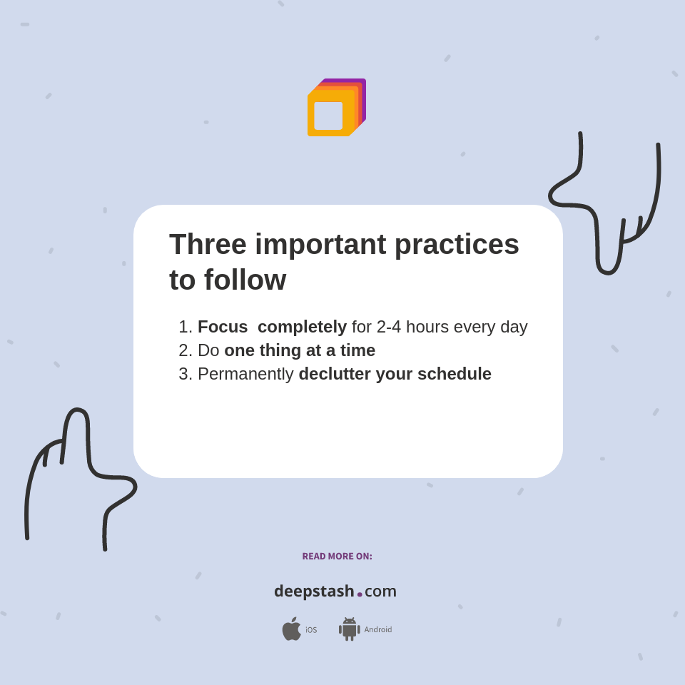 Three important practices to follow - Deepstash