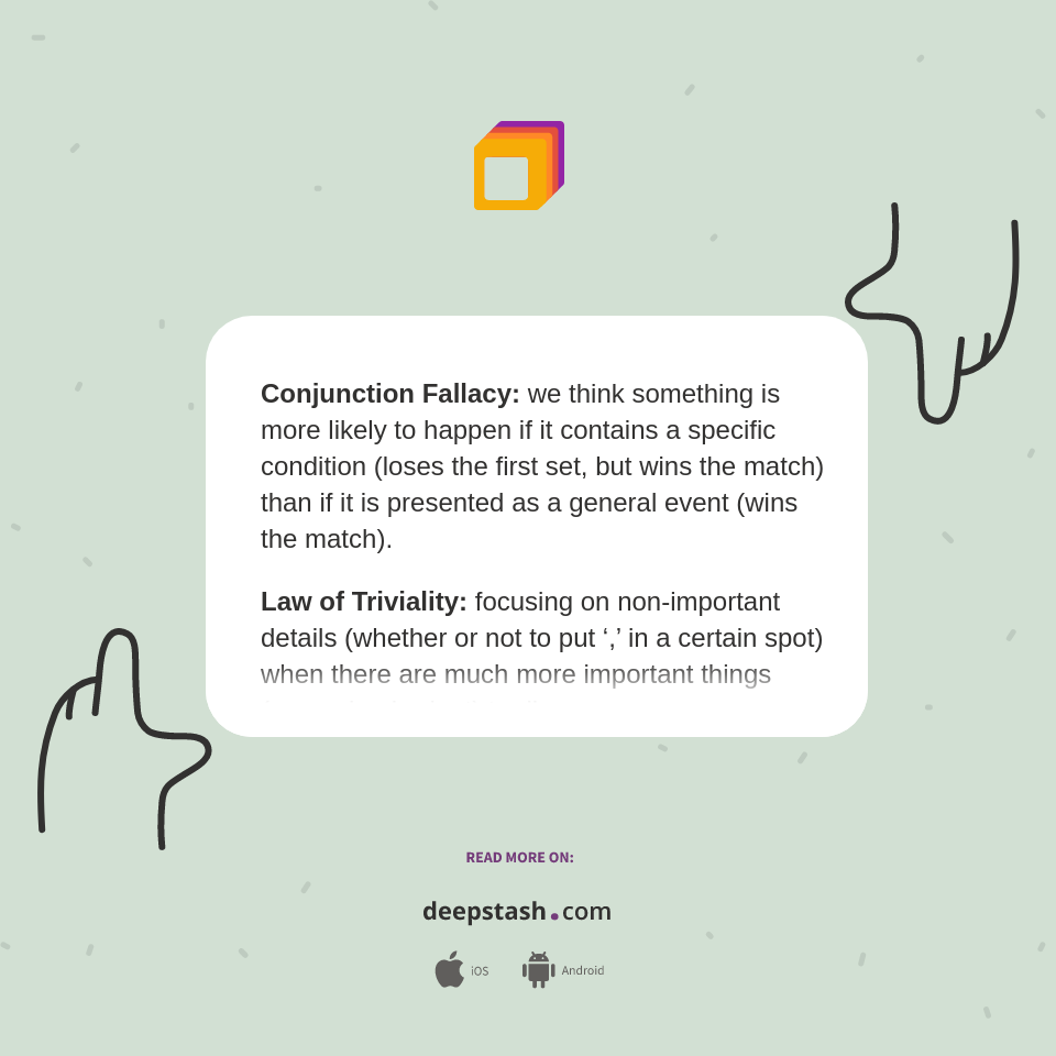 Conjunction Fallacy: we think something is more... - Deepstash