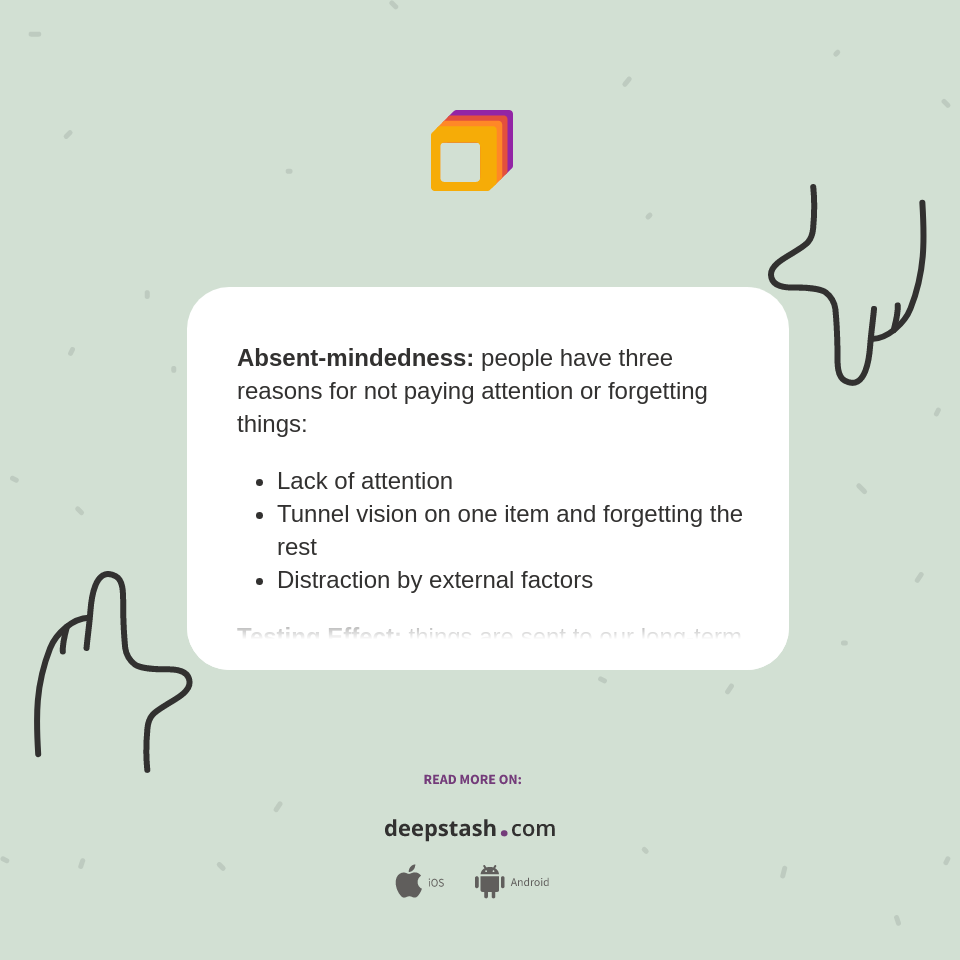 Absent-mindedness: people have three reasons for not... - Deepstash