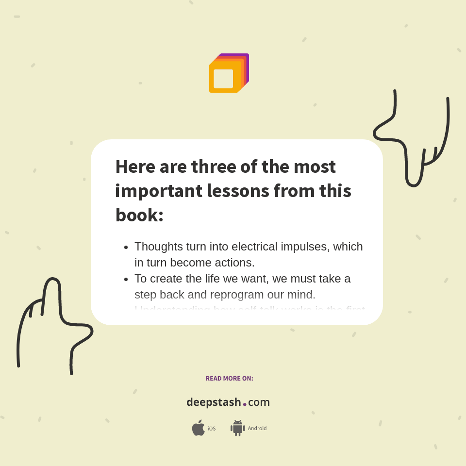 Here are three of the most important lessons from this book: - Deepstash