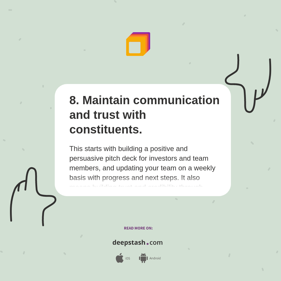8. Maintain communication and trust with constituents. - Deepstash