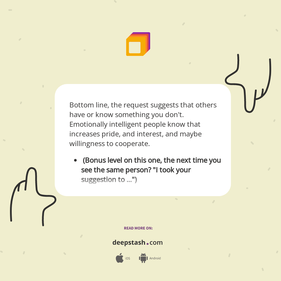 Bottom line, the request suggests that others have or know... - Deepstash