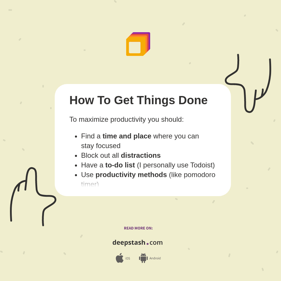 How To Get Things Done - Deepstash