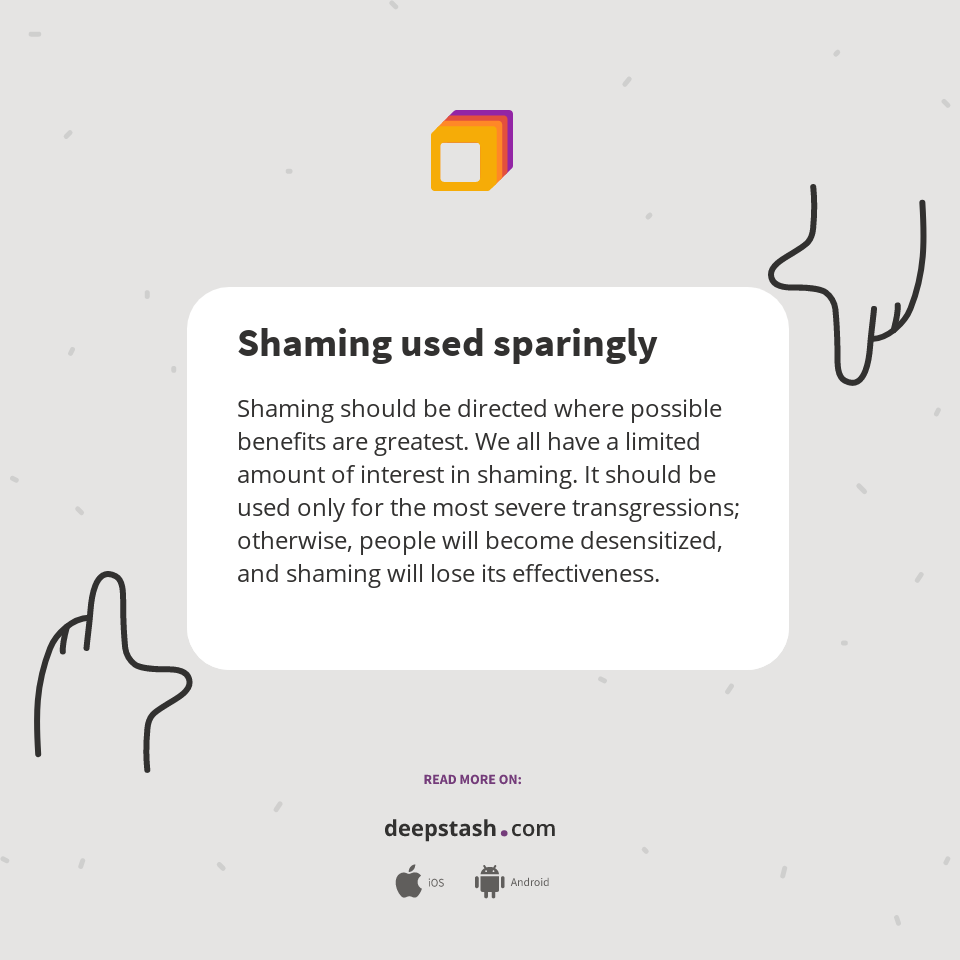 Shaming used sparingly - Deepstash