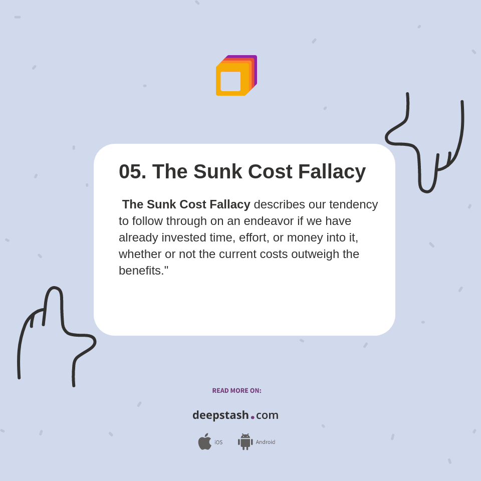 05. The Sunk Cost Fallacy - Deepstash
