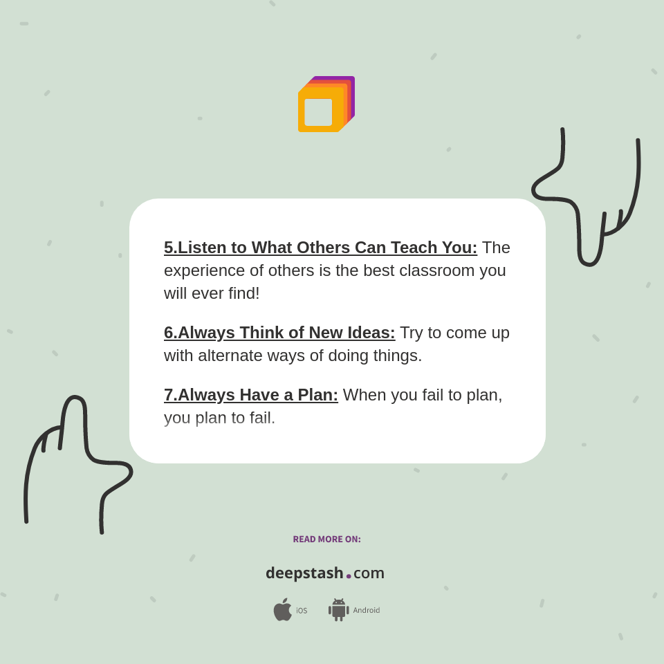 5.Listen to What Others Can Teach You:... - Deepstash