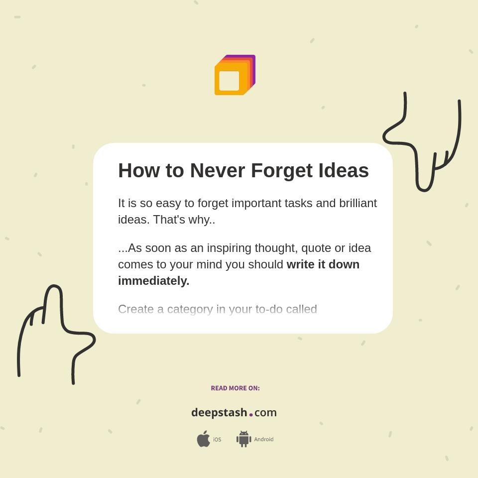 How to Never Forget Ideas - Deepstash
