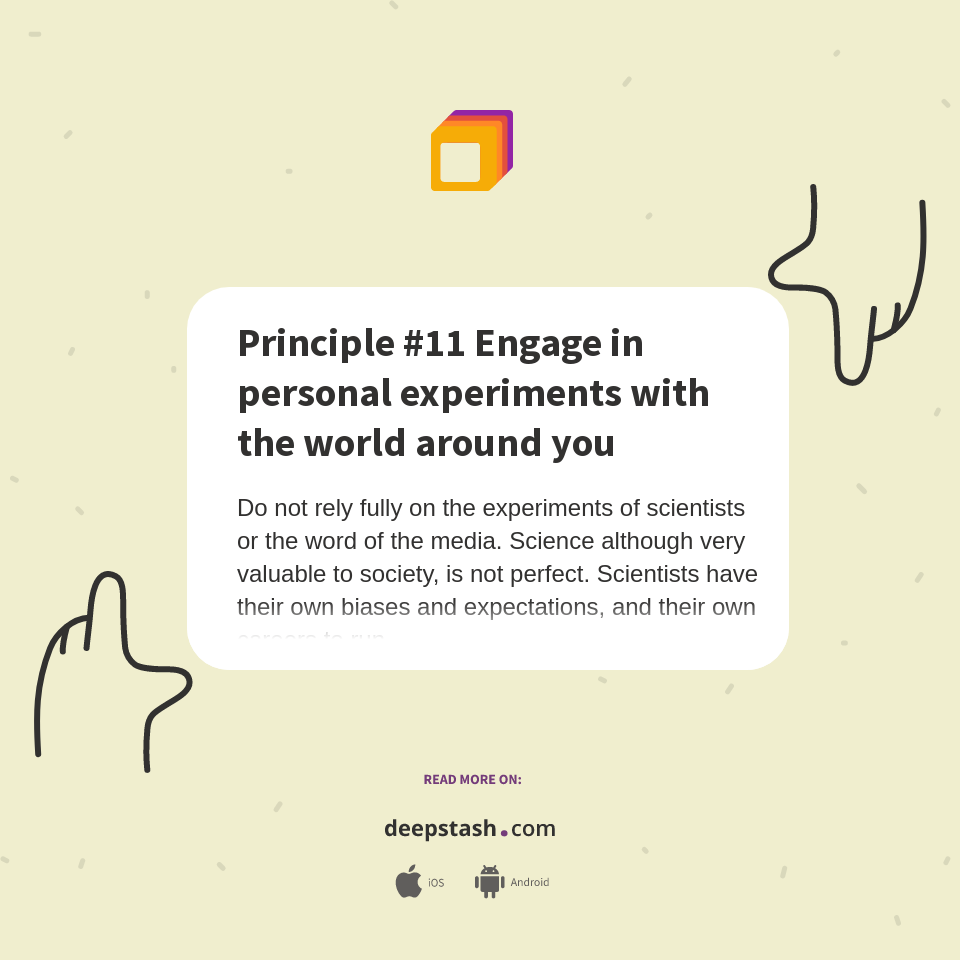 Principle #11 Engage in personal experiments with the world around you ...