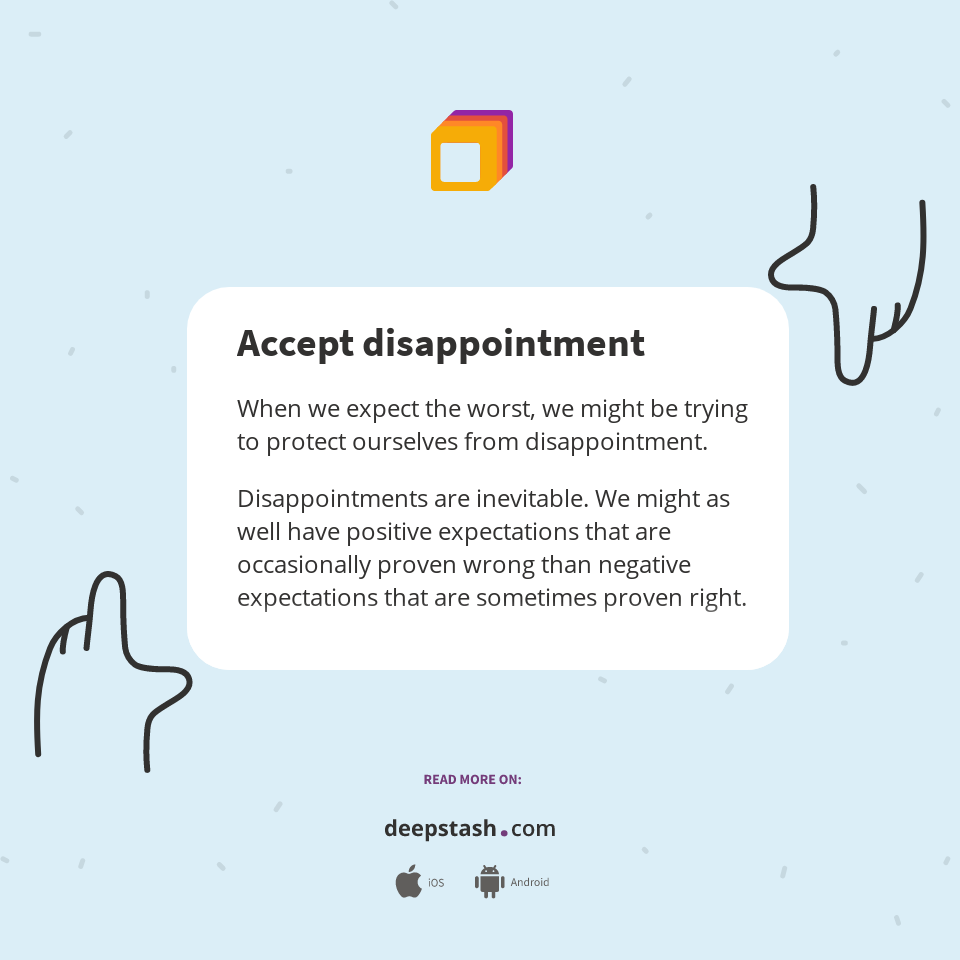 Accept disappointment - Deepstash