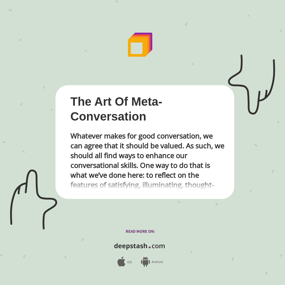 The Art Of Meta-Conversation - Deepstash