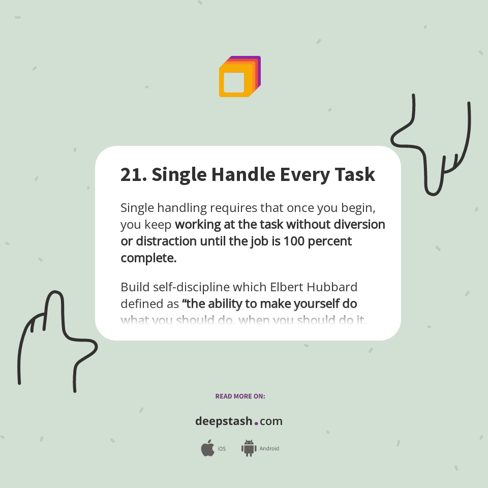 21. Single Handle Every Task - Deepstash