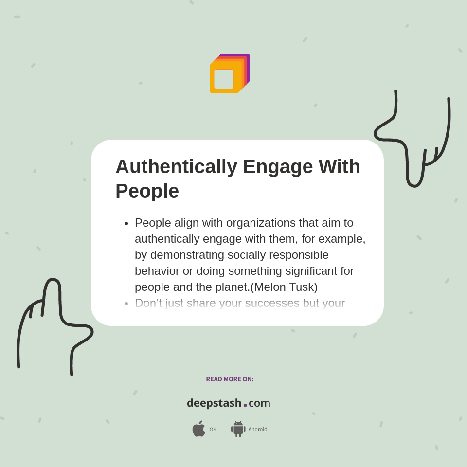 Authentically Engage With People - Deepstash