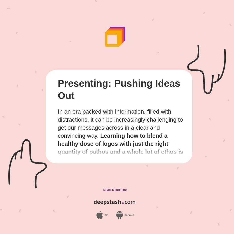 Presenting: Pushing Ideas Out - Deepstash