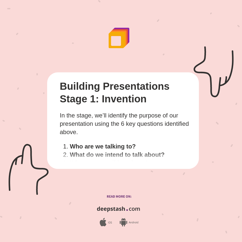 Building Presentations Stage 1: Invention - Deepstash