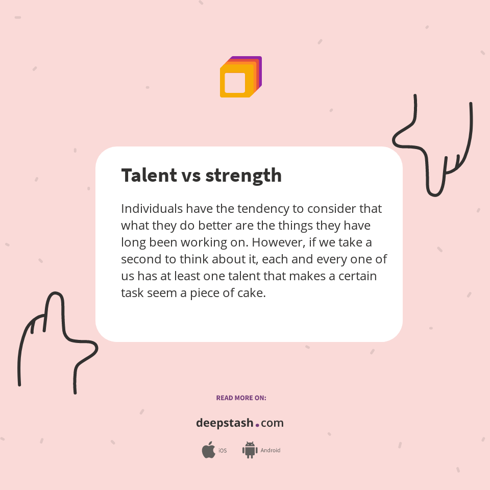 Talent vs strength - Deepstash