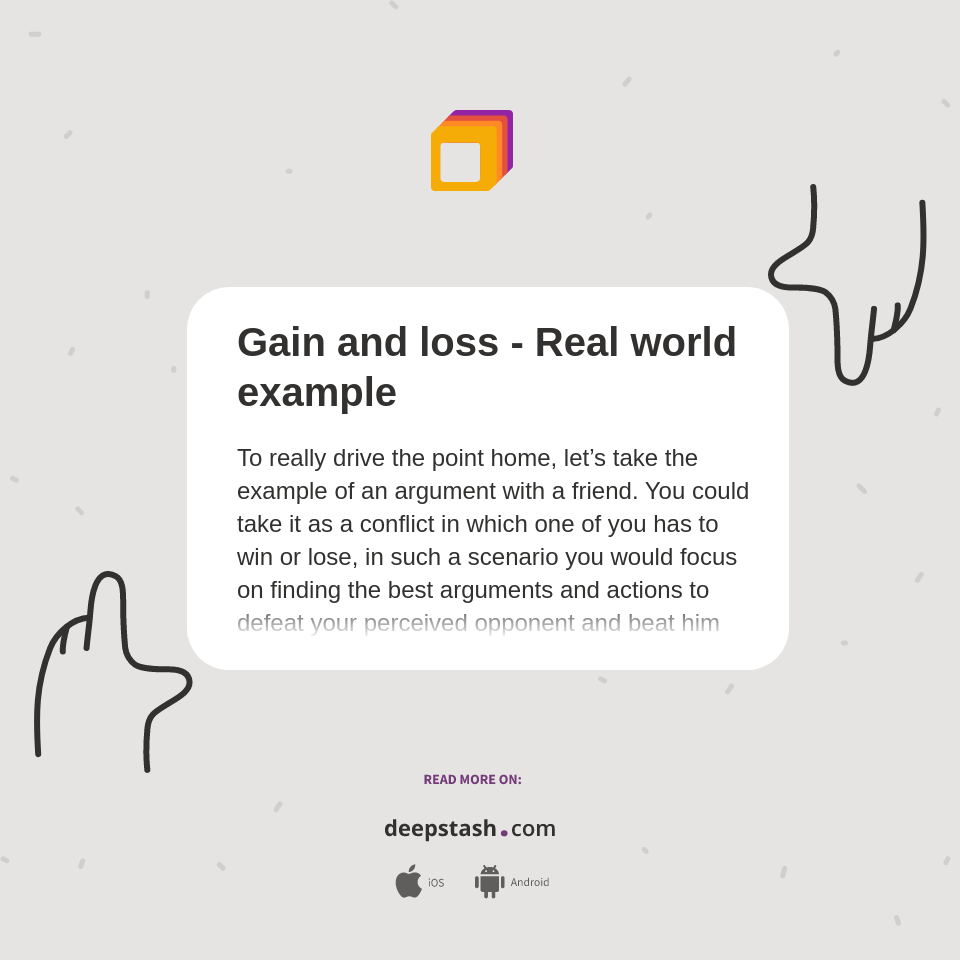 Gain and loss - Real world example - Deepstash