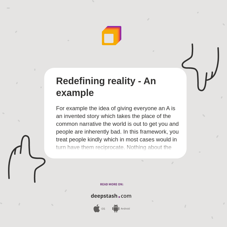 Redefining reality - An example - Deepstash