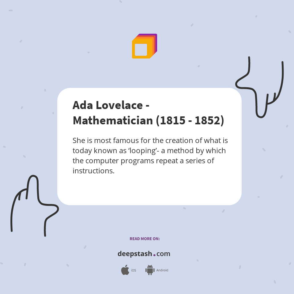 Ada Lovelace - Mathematician (1815 - 1852) - Deepstash