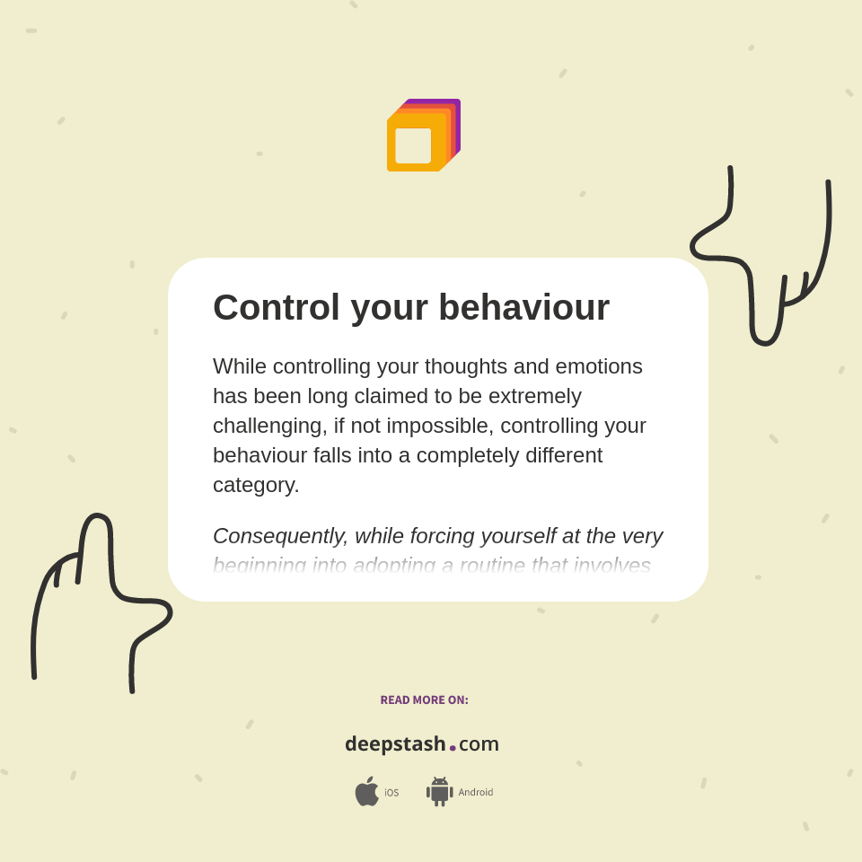 Control your behaviour - Deepstash