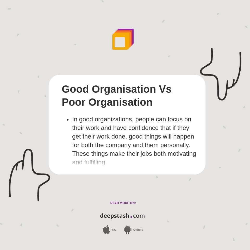 Good Organisation Vs Poor Organisation - Deepstash