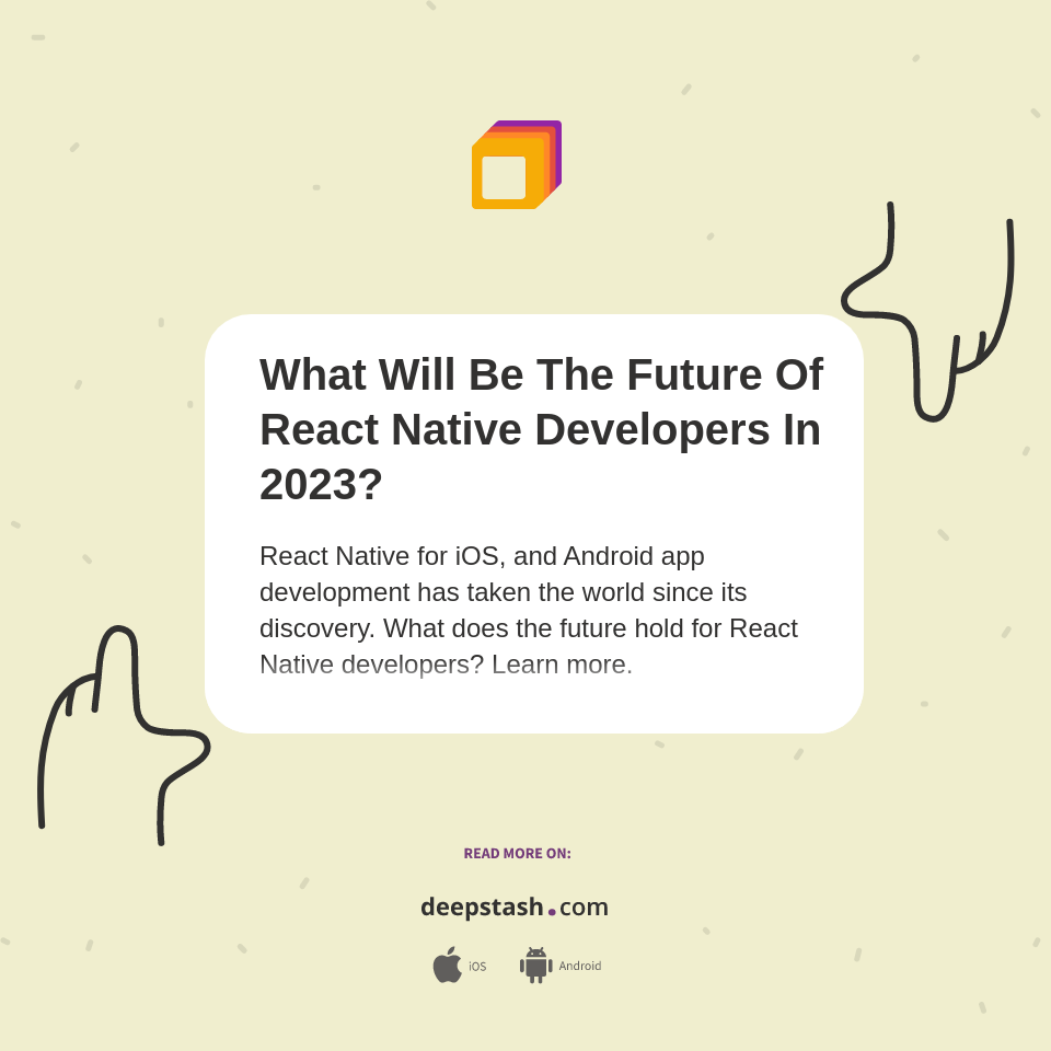 What Will Be The Future Of React Native Developers In 2023? - Deepstash