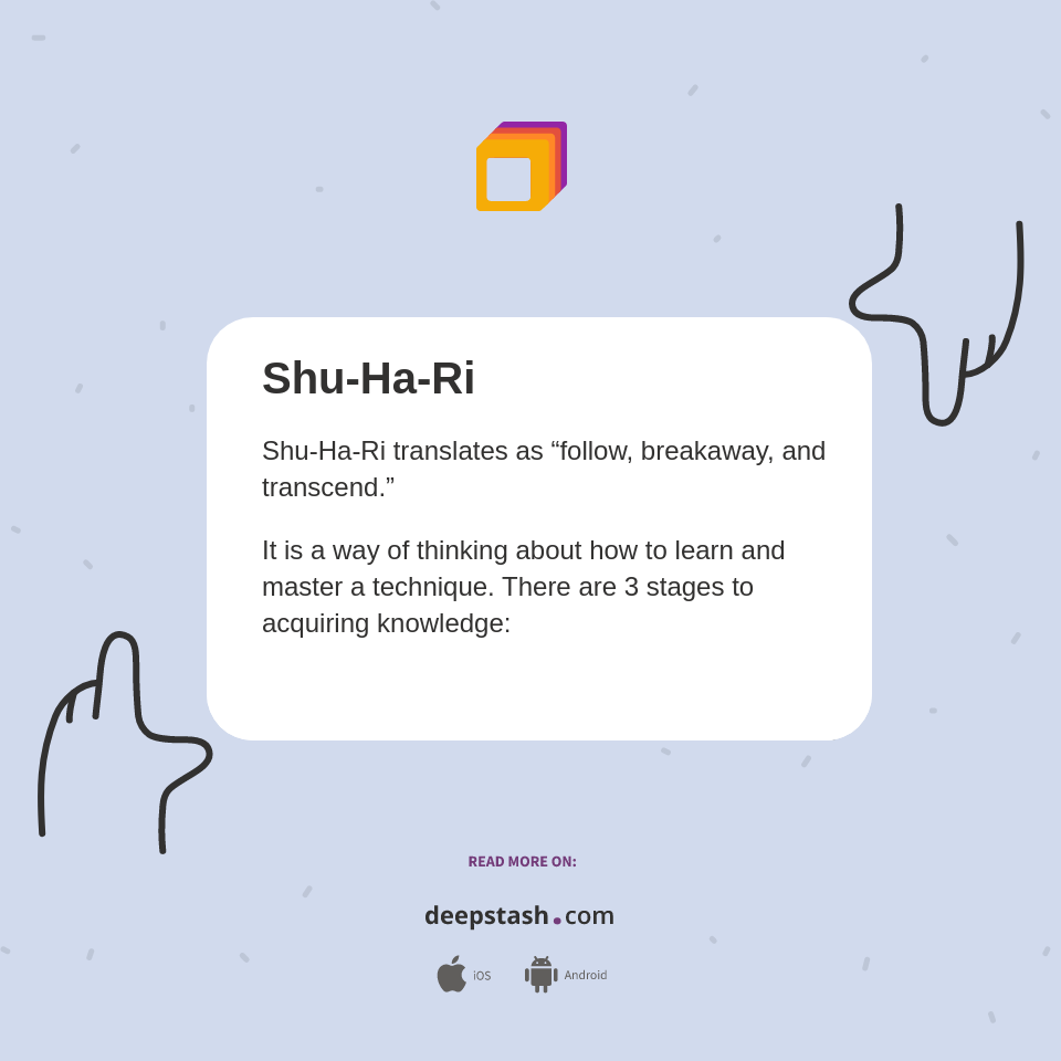 Shu-Ha-Ri - Deepstash