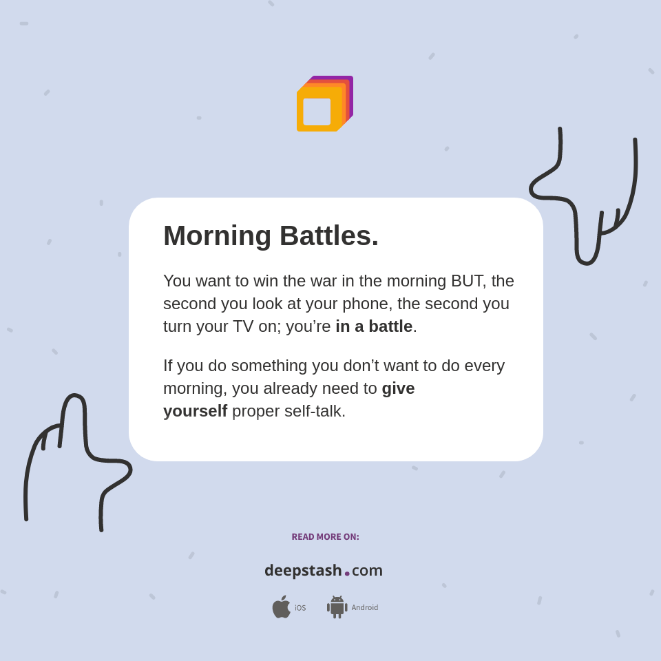 Morning Battles. - Deepstash
