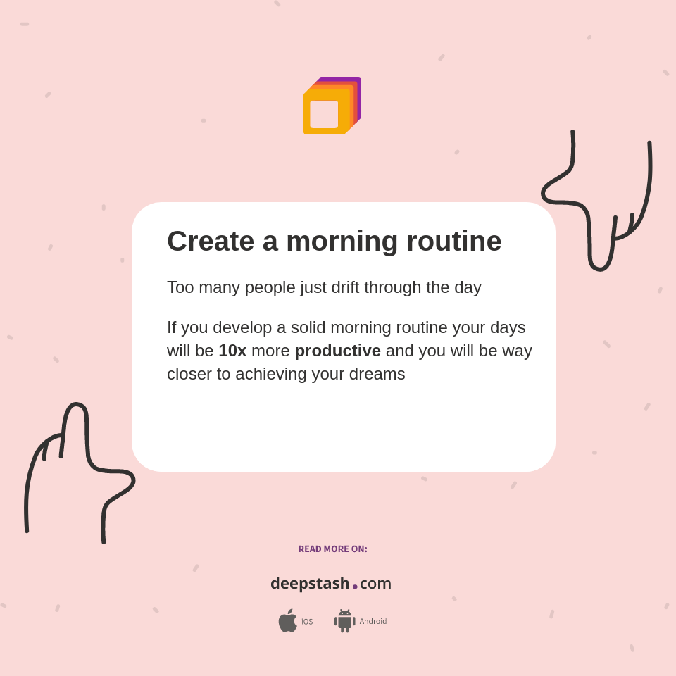 Create a morning routine - Deepstash
