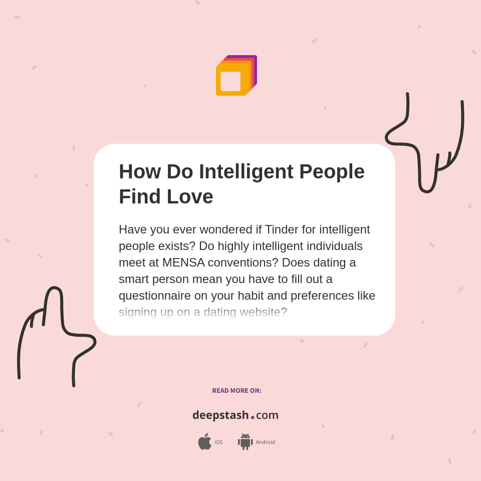 How Do Intelligent People Find Love - Deepstash